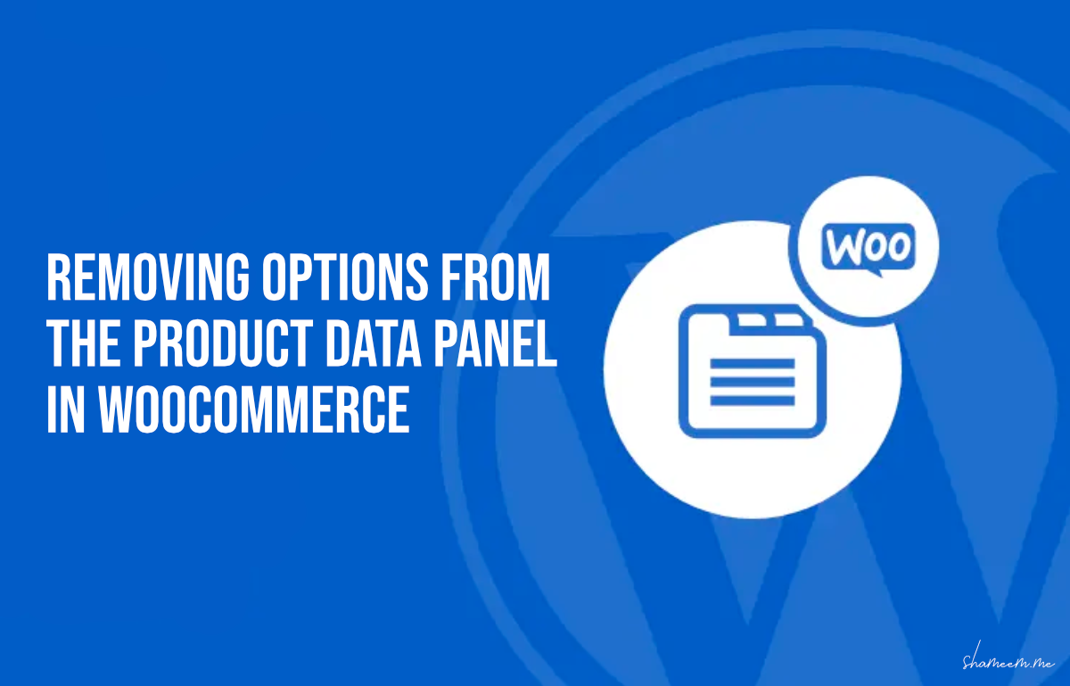 Removing options from the product data panel in WooCommerce — Shameem Reza